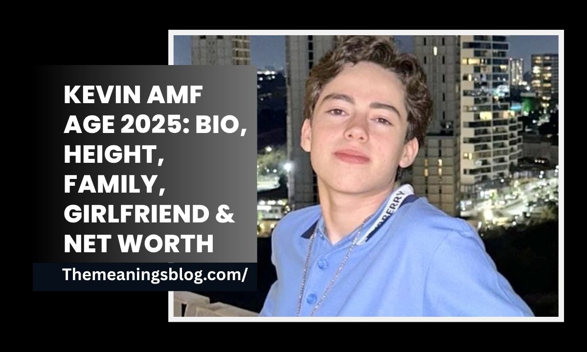 Kevin AMF Age 2025: Bio, Height, Family, Girlfriend & Net Worth